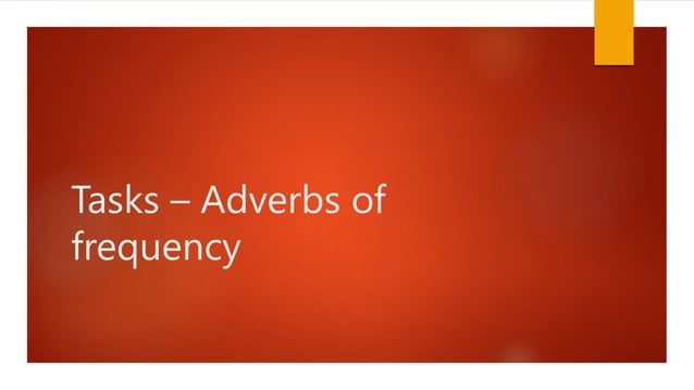 Tasks – Adverbs of frequencydnjndjndjdndjn.pptx
