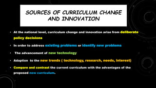 various issues in the process of curriculum development and change | PPTX