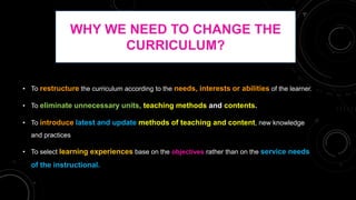 various issues in the process of curriculum development and change | PPTX