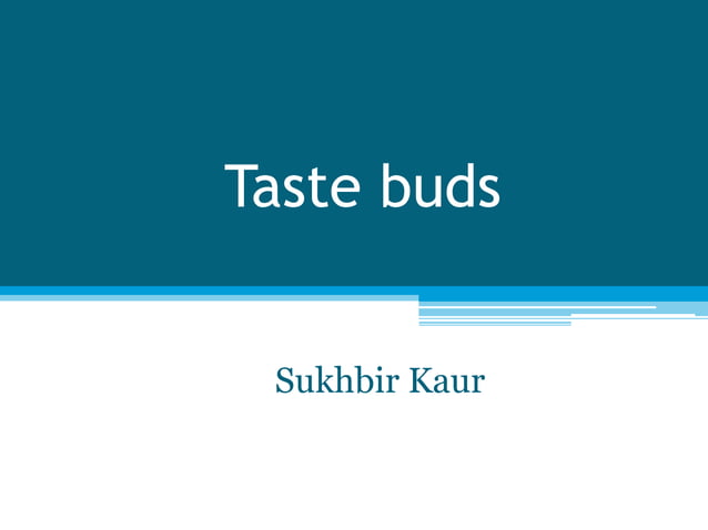 Taste buds | PPTX | Chemistry | Science