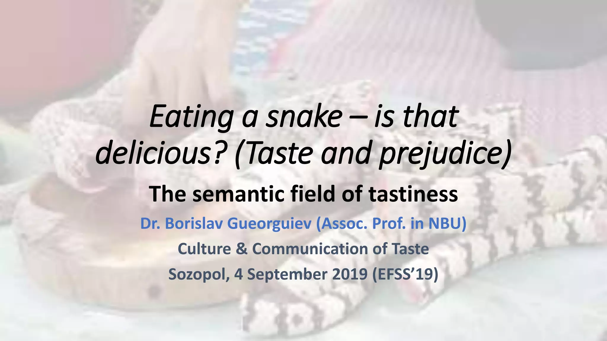 Eating a snake - is that delicious? (Taste and Prejudice) | PPT