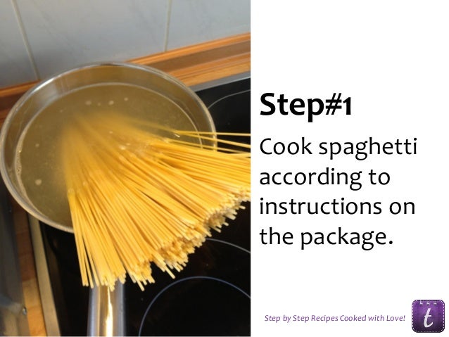 Step#1 Cook spaghetti according to