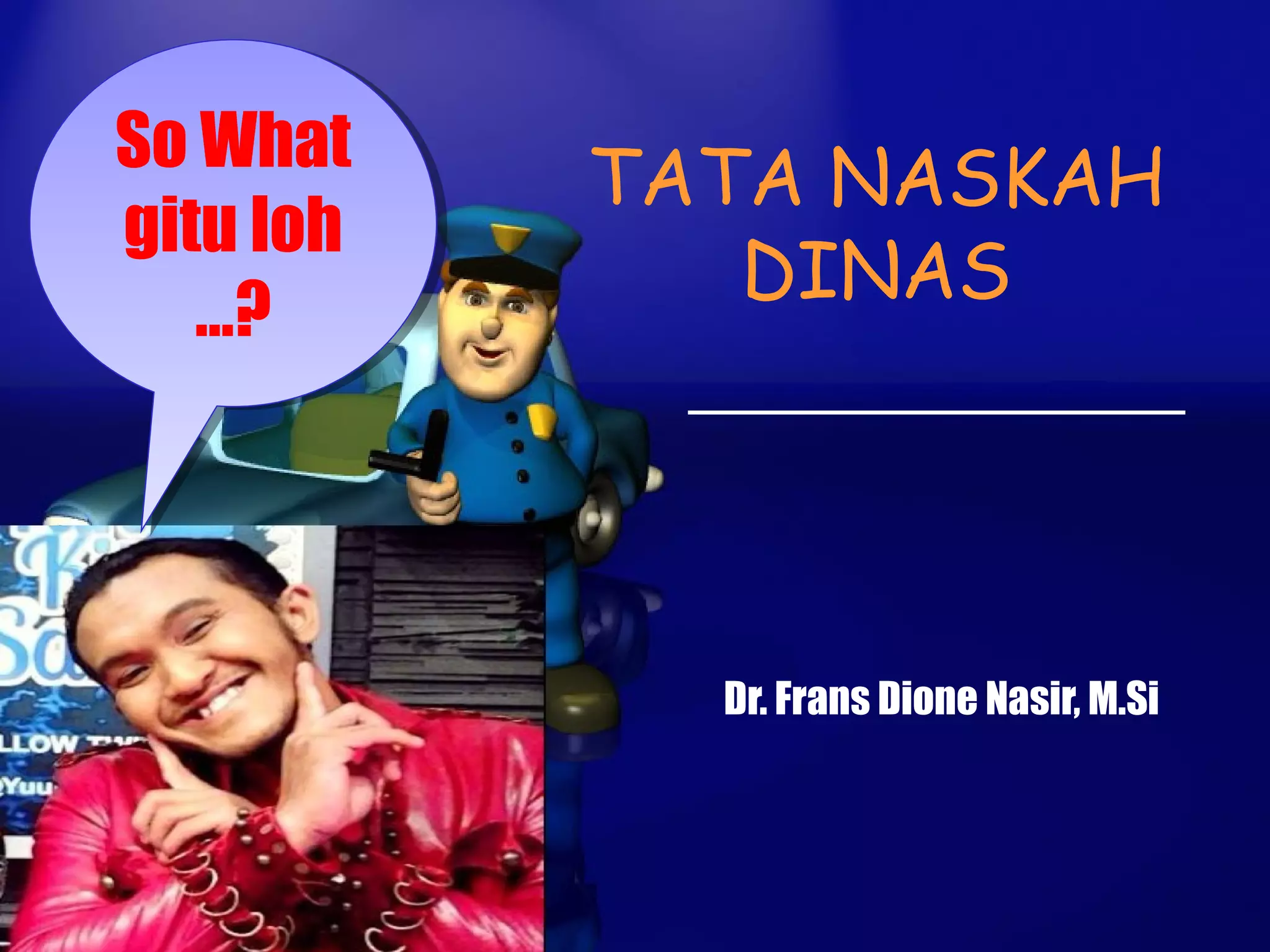 Tata naskah-dinas-diklat-camat-pusenif | PPT