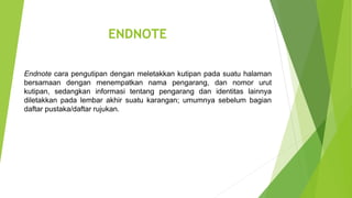 TATA CARA PENULISAN KUTIPAN PADA KARYA TULIS ILMIAH | PPTX