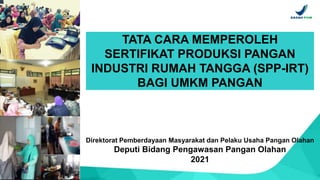 TATA CARA MEMPEROLEH SPP-IRT BAGI UMKM PANGAN made 26-04-21.pptx