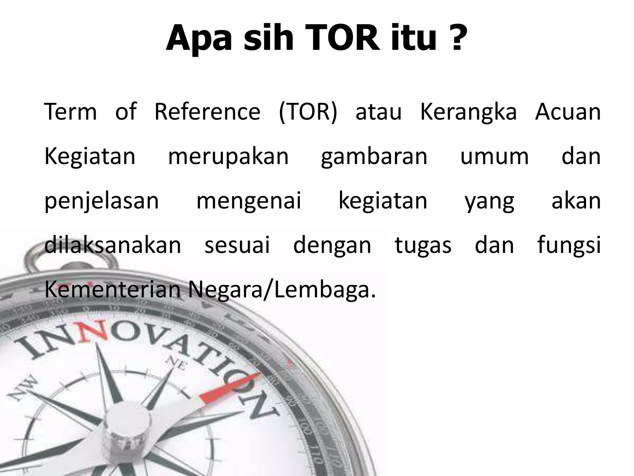 TATA CARA PENYUSUNAN TOR | PPTX