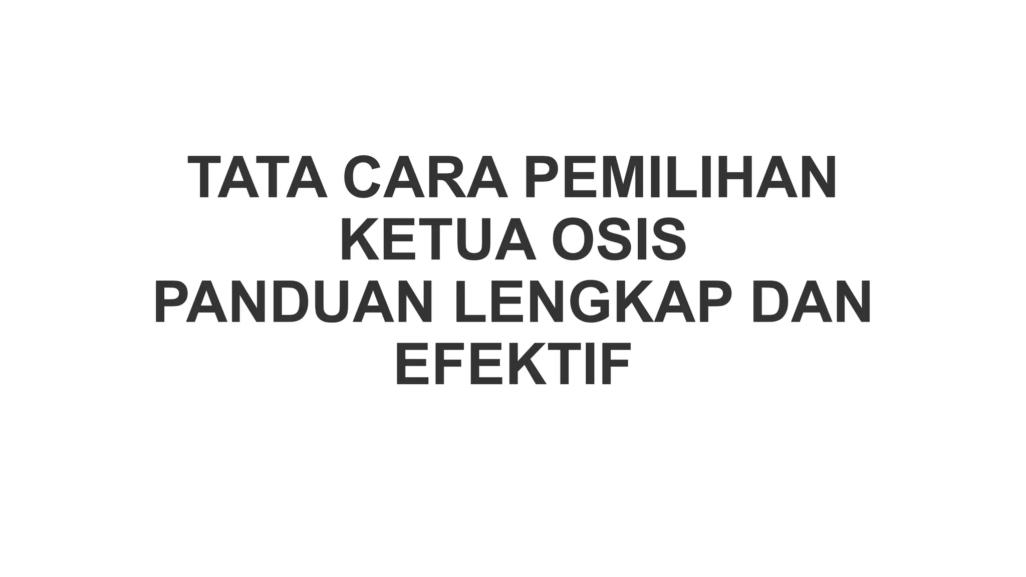 TATA CARA PEMILIHAN KETUA OSIS.pptx