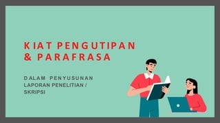 PENGUTIPAN DAN PARAFRASA | PPTX