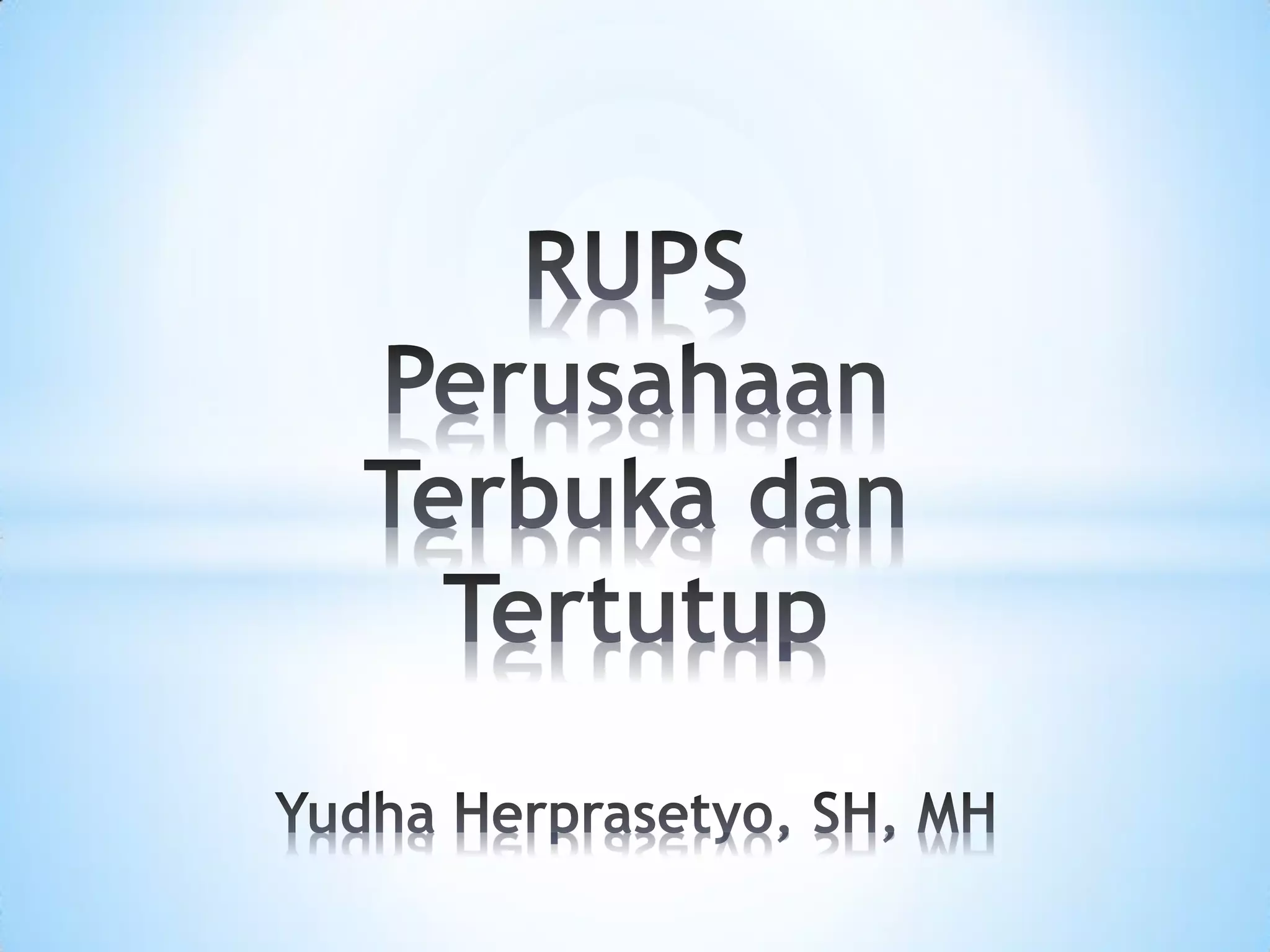 Tata cara penyelenggaraan rups perusahaan terbuka dan tertutup | PDF