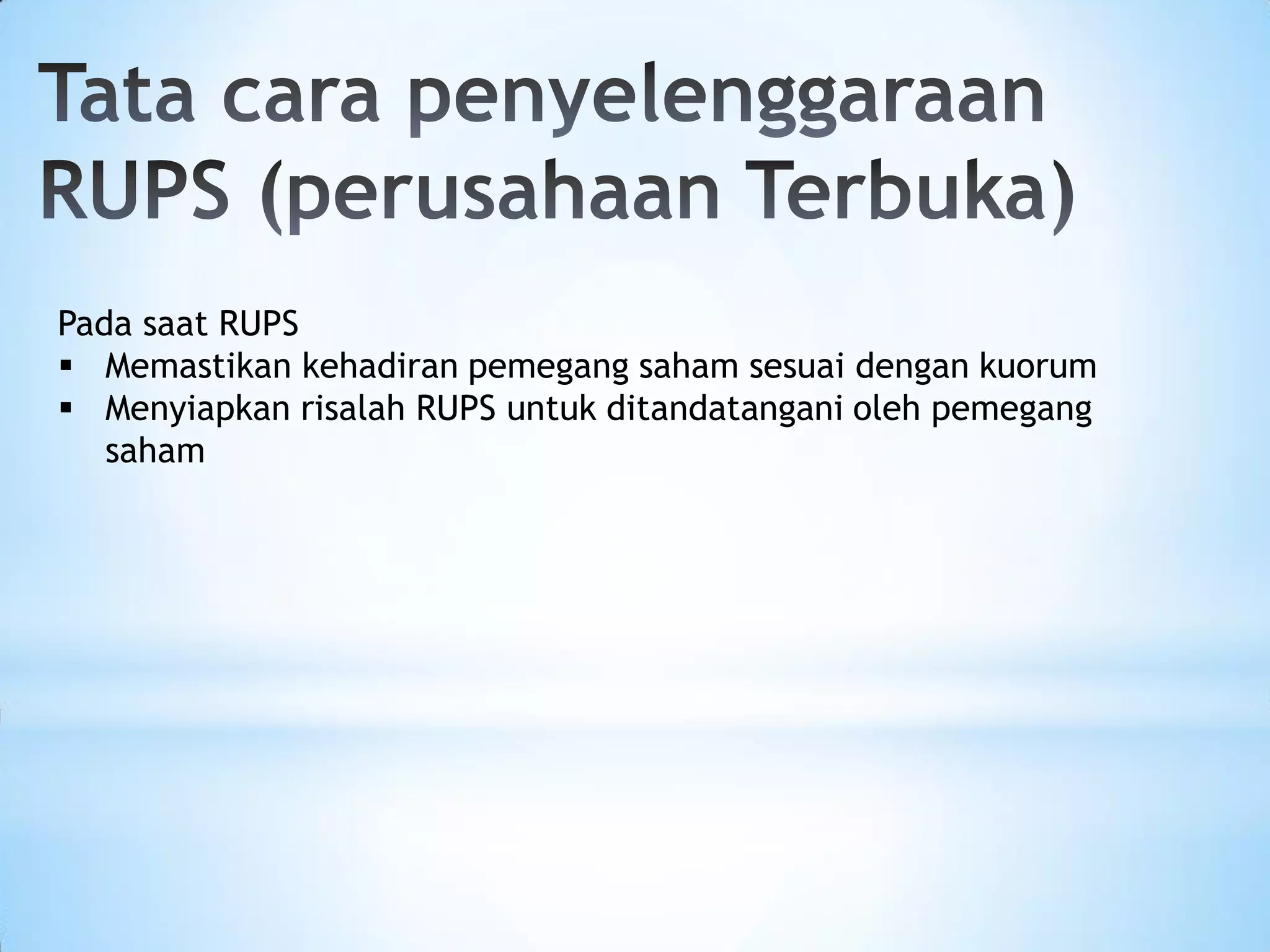 Tata cara penyelenggaraan rups perusahaan terbuka dan tertutup | PDF