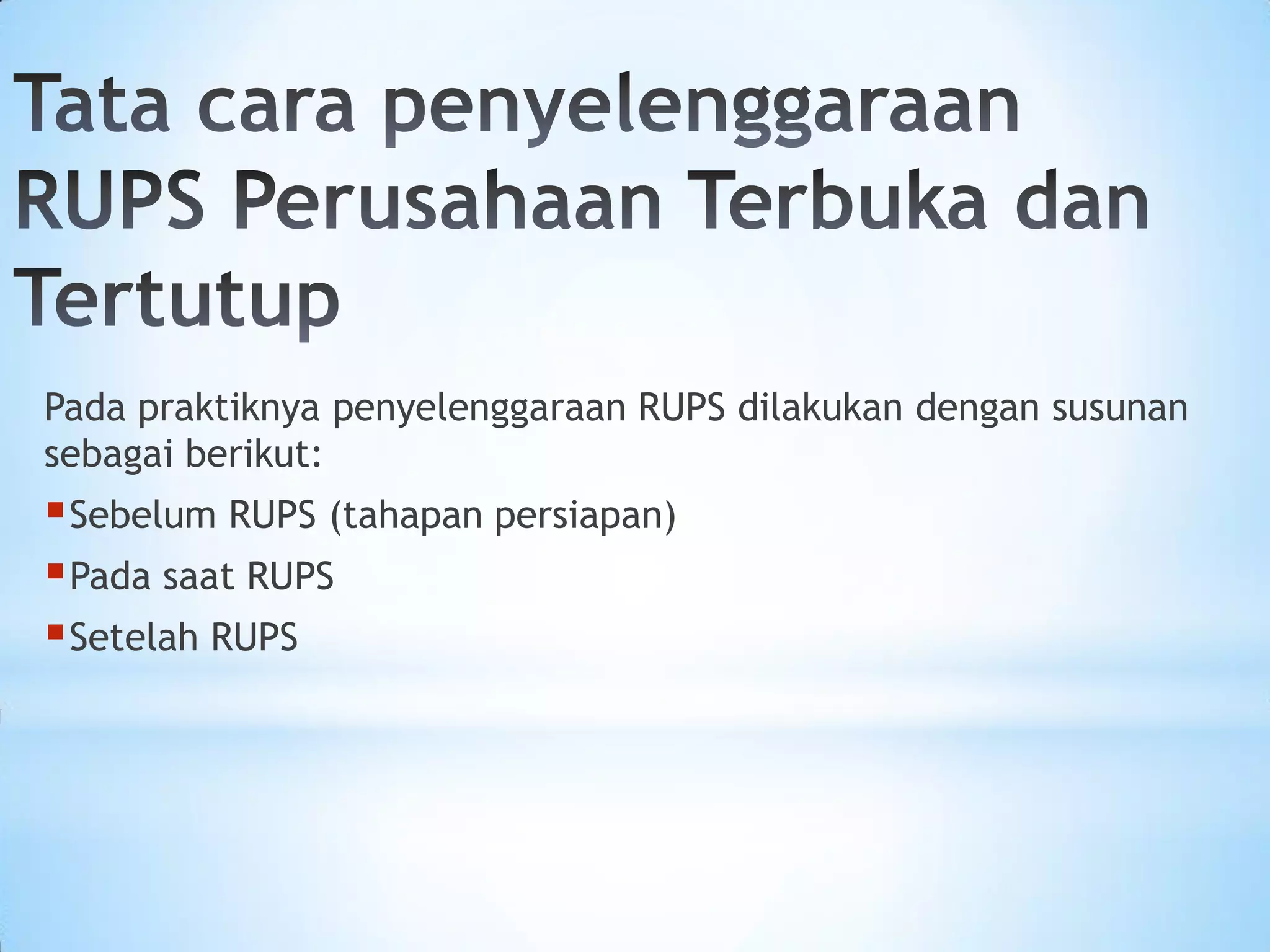 Tata cara penyelenggaraan rups perusahaan terbuka dan tertutup | PDF