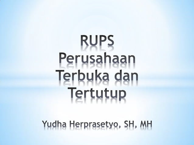 Tata cara penyelenggaraan rups perusahaan terbuka dan tertutup | PDF