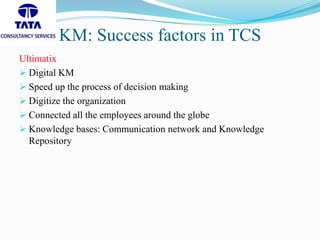 Knowledge Management Tata consultancy service | PPTX
