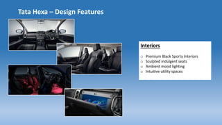 Tata Hexa - Explore Features and Variants! | PPT