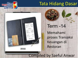 Tata Hidang Dasar Term 14 Memahami proses Transaksi Keuangan di ...