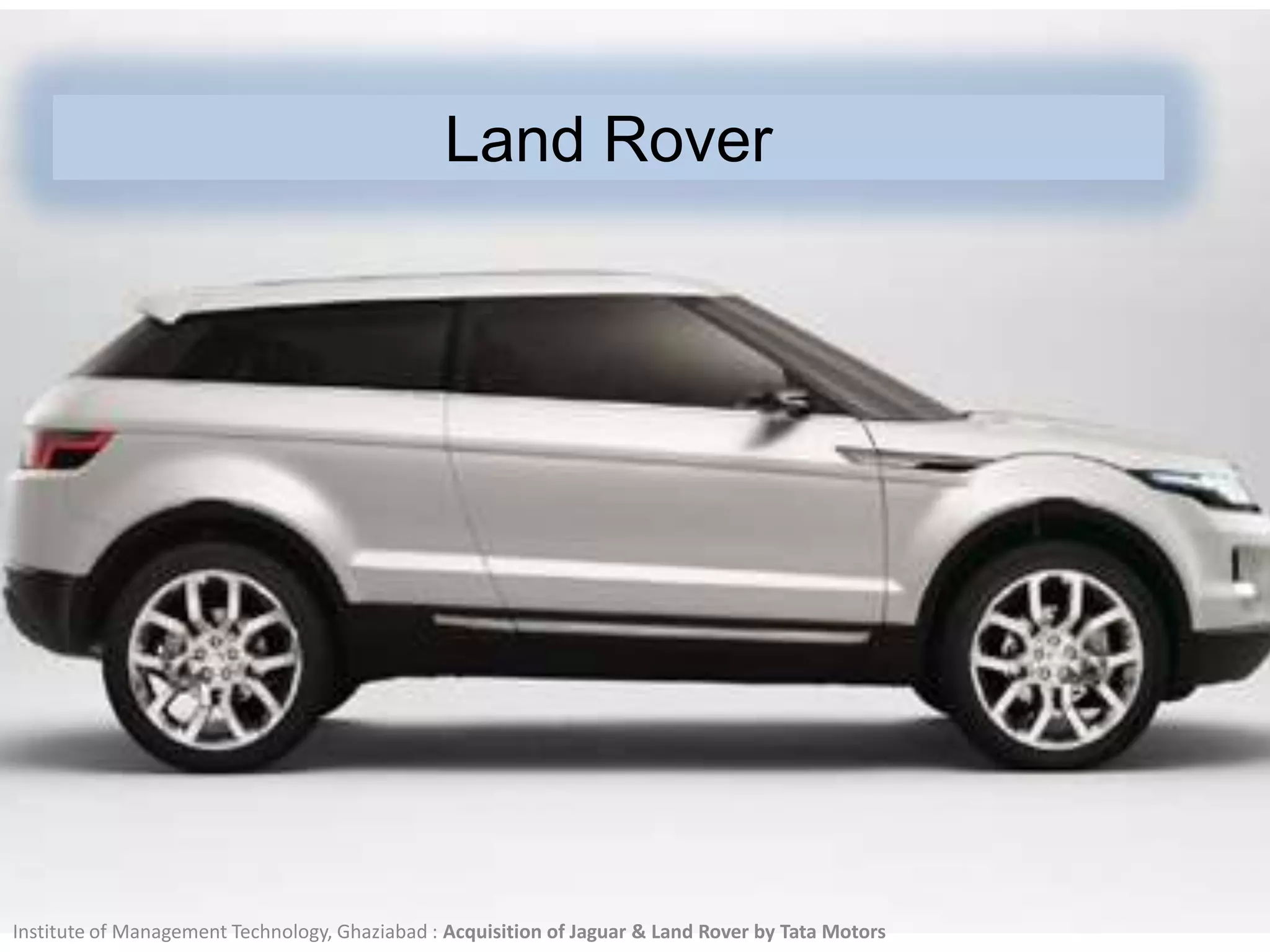 Tata Motors Acquisition of Jaguar&Land Rover | PPTX