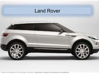 Tata Motors Acquisition of Jaguar&Land Rover | PPTX