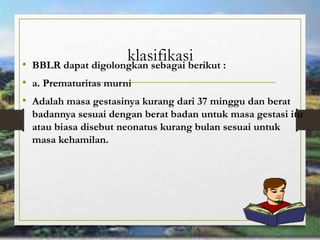 Tata Laksana Perawatan Bayi Berat Badan Lahir Rendah (BBLR).pptx