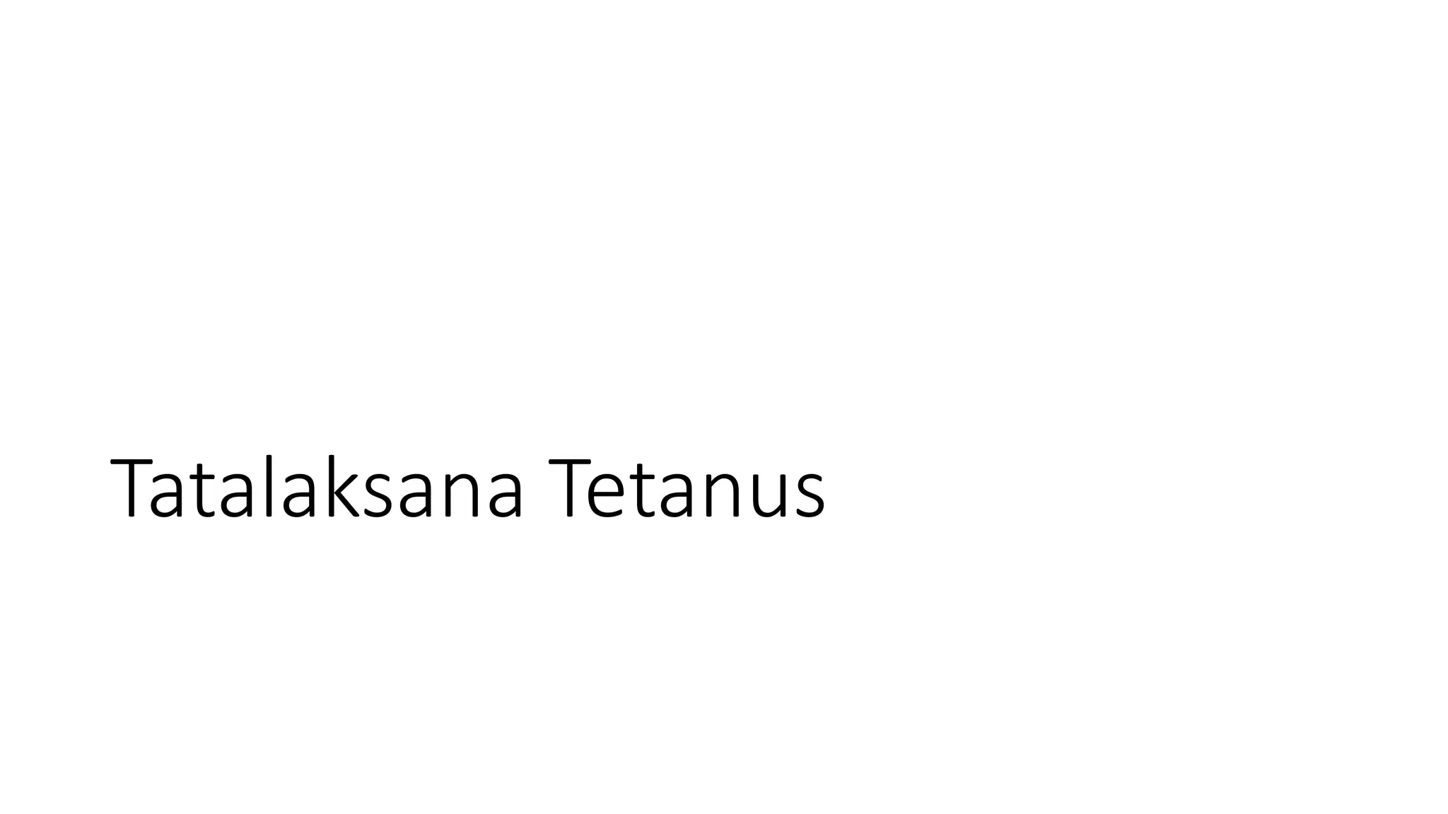 Tatalaksana Tetanus, Vaksinasi, Imuniasasi | PPTX