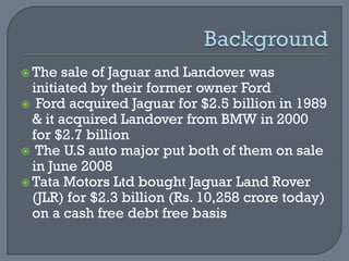 Tata motors and jaguar land rover | PPT