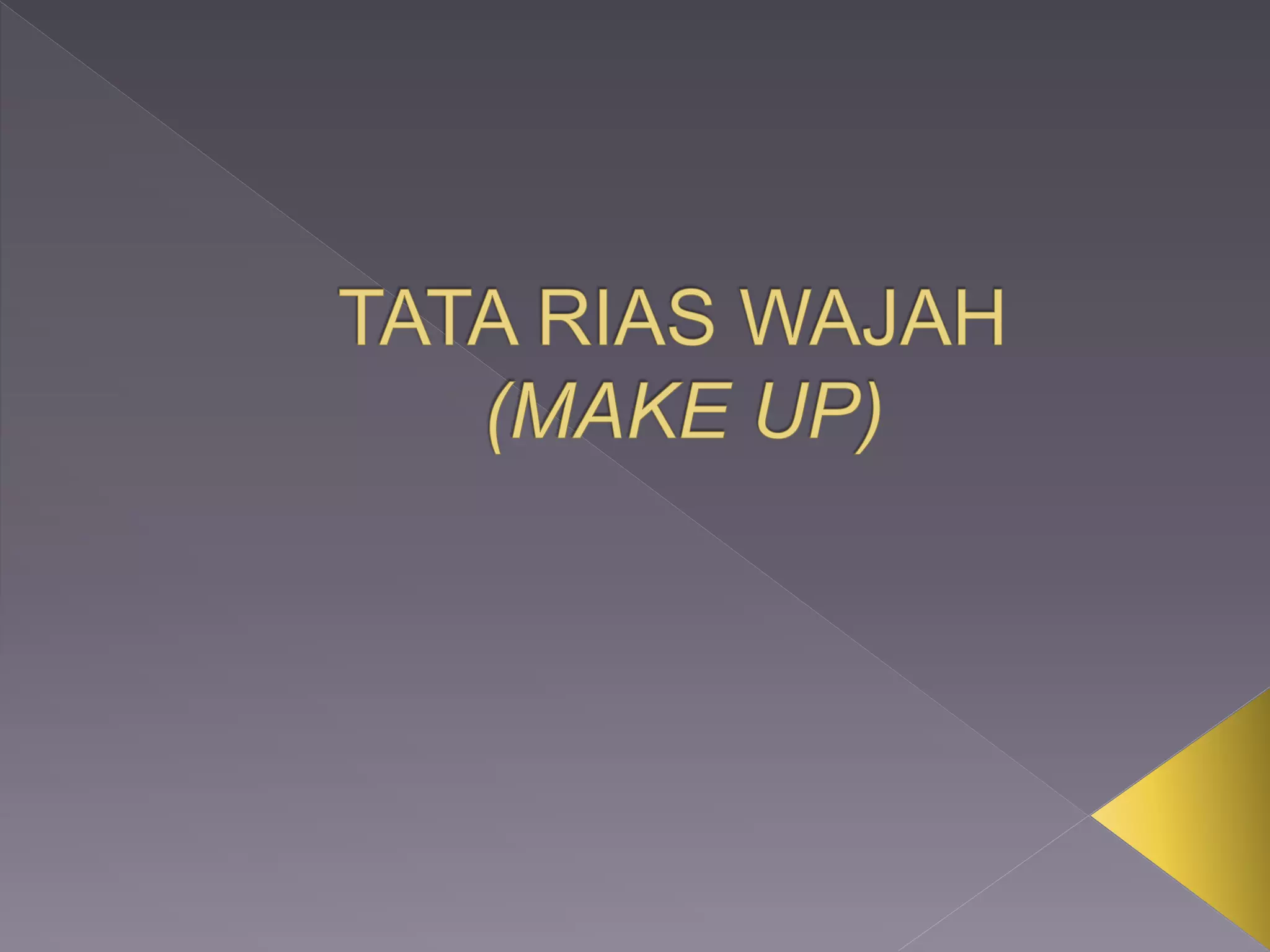 Tata rias wajah | PPTX