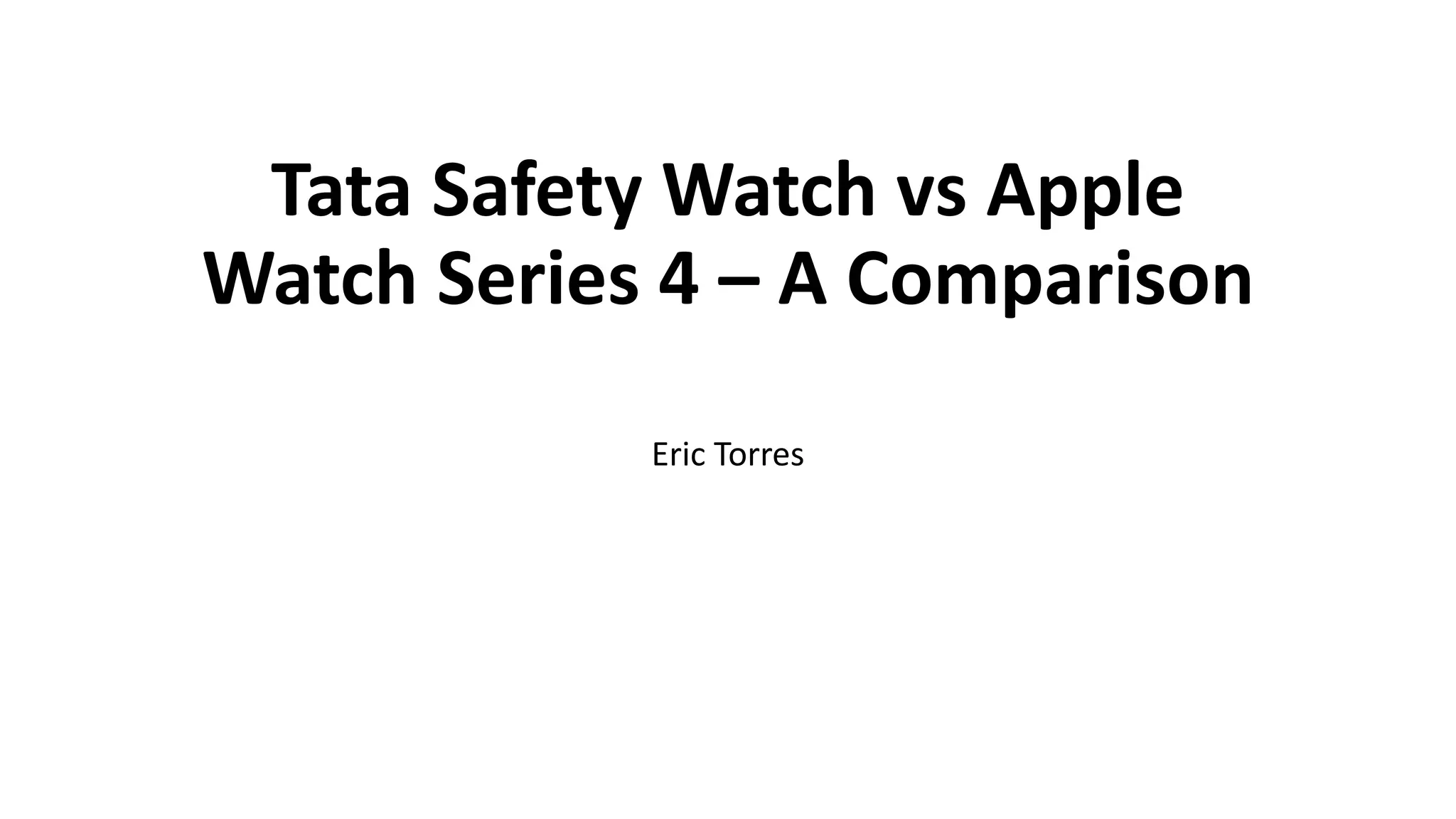 TATA Safety Watch and Apple Watch series 4 | PPT