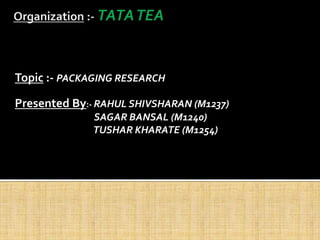 Tata tea(packaging) | PPTX