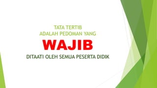 CONTOH TATA TERTIB SEKOLAH PKO yang bisa dijadikan reverensi | PPTX