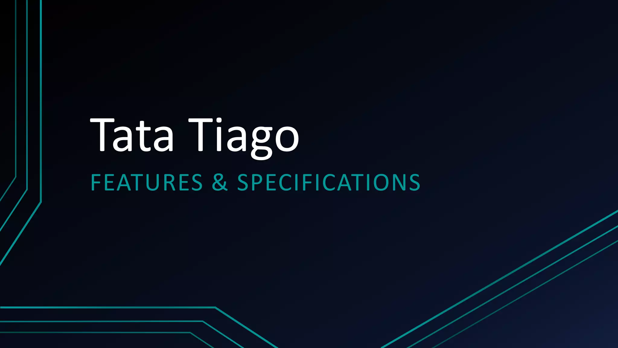 Tata Tiago Features and Specifications | PPTX