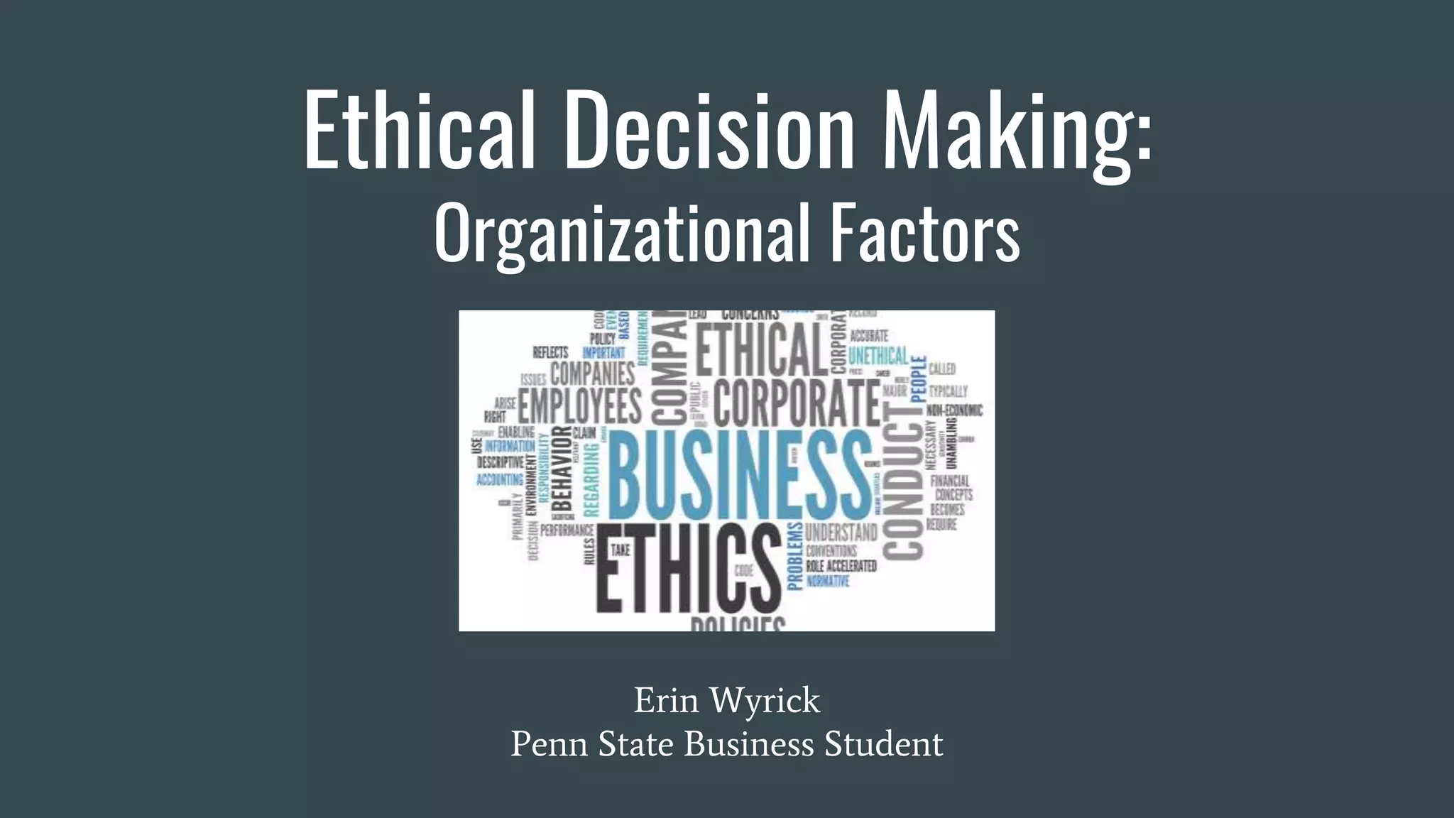 Ethical Decision Making: Organizational Factors | PPTX | Business Administration | Business