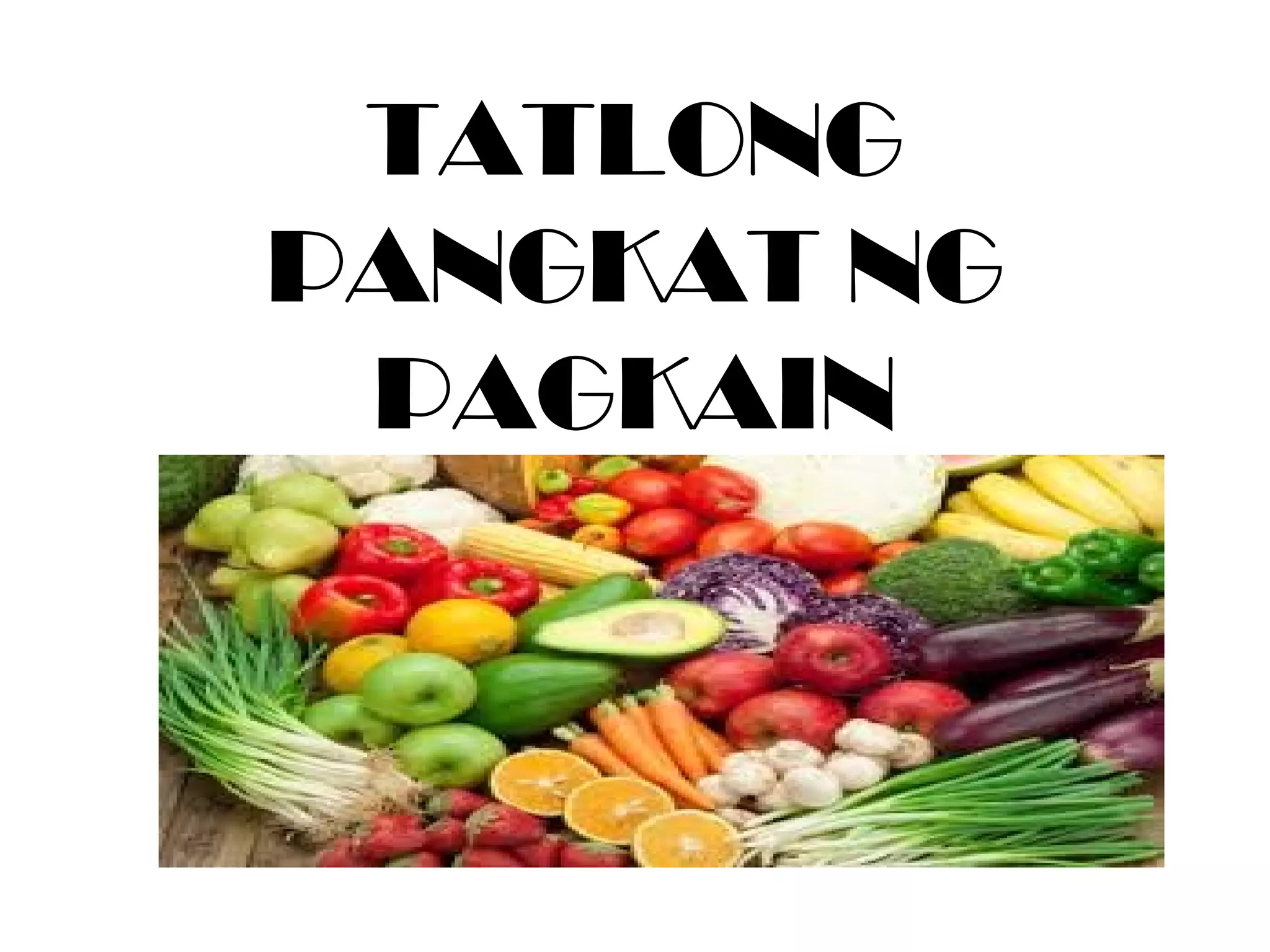 Tatlong Pangkat ng Pagkain | PPT