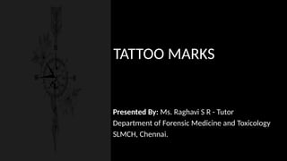 Tattoos: Identification, Types, and Medico-Legal Importance | PPTX