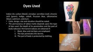 Tattoos: Identification, Types, and Medico-Legal Importance | PPTX