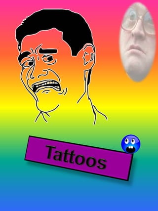 Think before you ink:CrazyTattoos | PPTX
