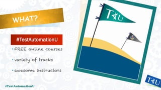 Test Automation U: Sneak Peek with Angie Jones | PDF