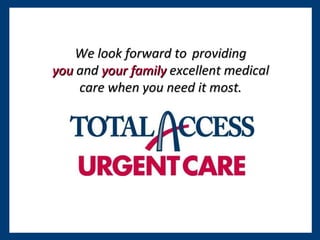 Total Access Urgent Care | PPT