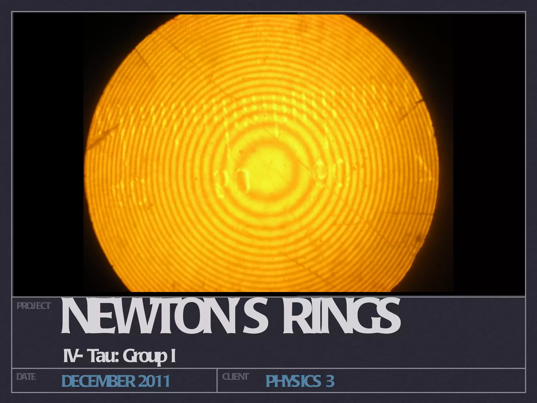 Tau grp11 newton's rings | PPT | Physics | Science