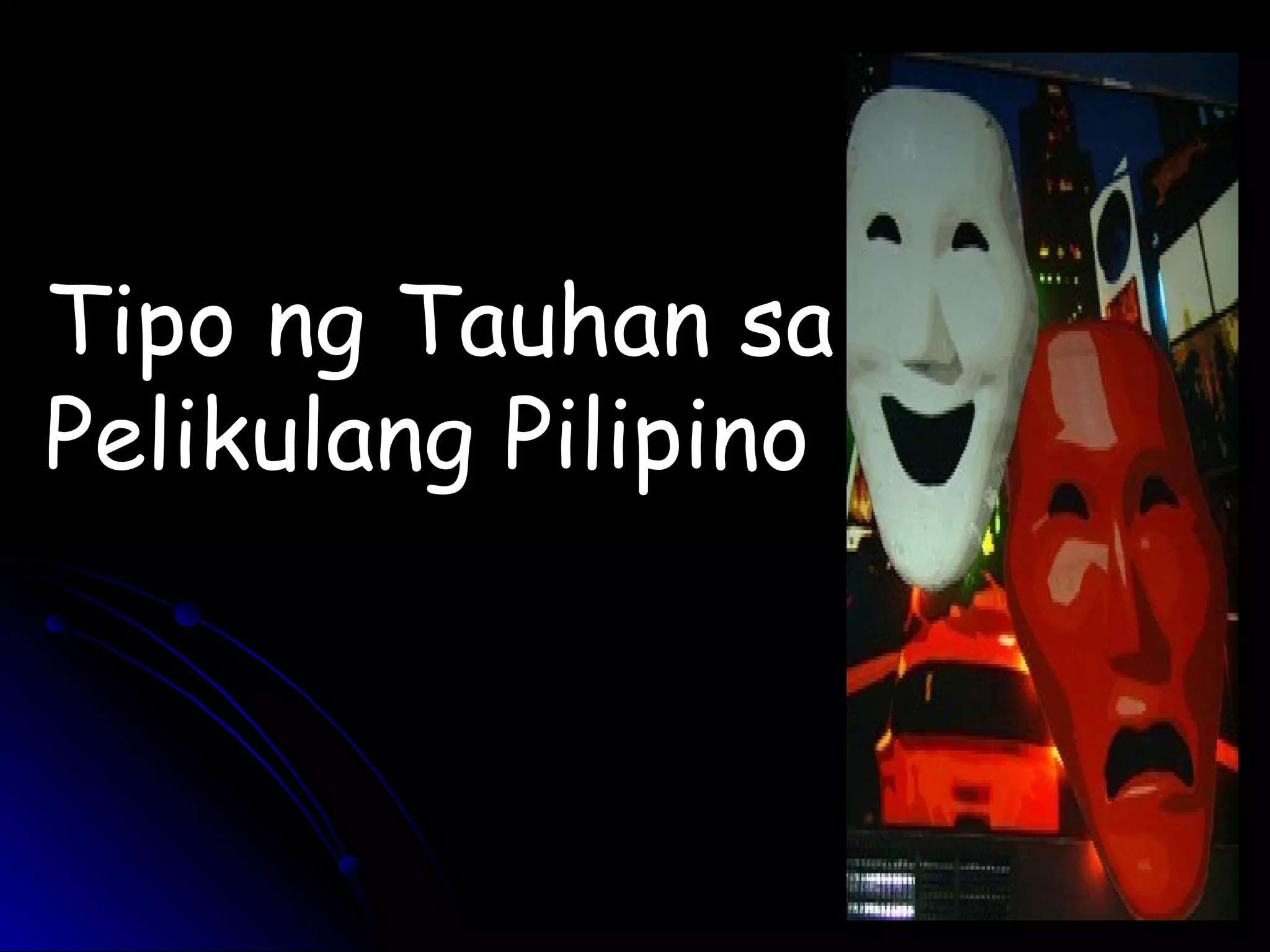 Mga Tauhan sa pelikulang Pinoy | PPT