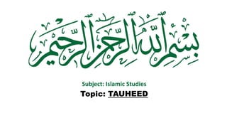 TAUHEED slides for css/pms (presentation form) | PPTX