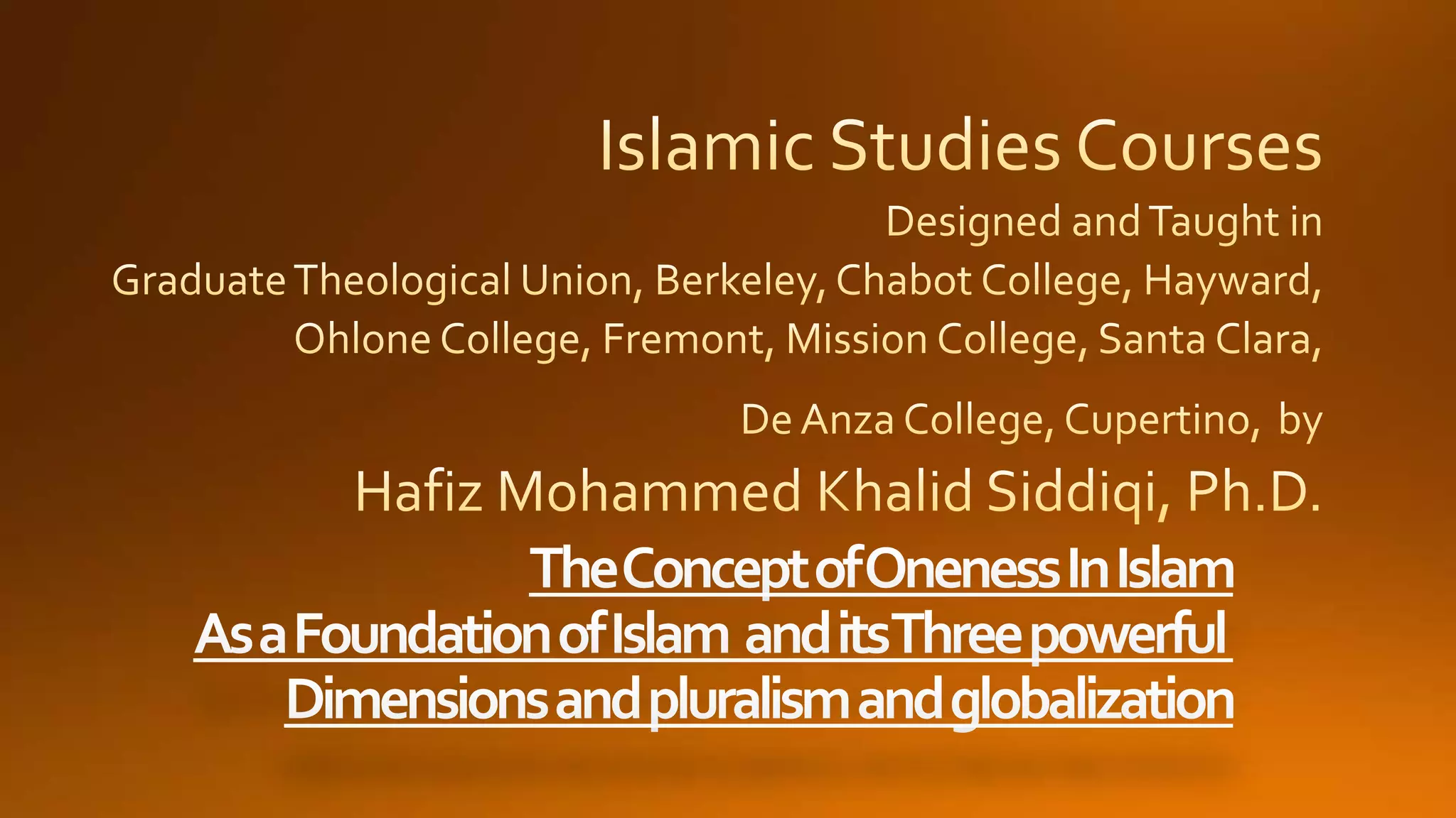 One God - The Concept Of Oneness In Islam by Dr. Khalid Siddiqi | PPT