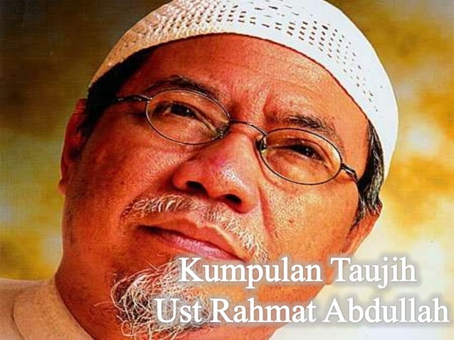 Taujih ust.rahmat abdullah | PPTX | Islam | Religion & Spirituality