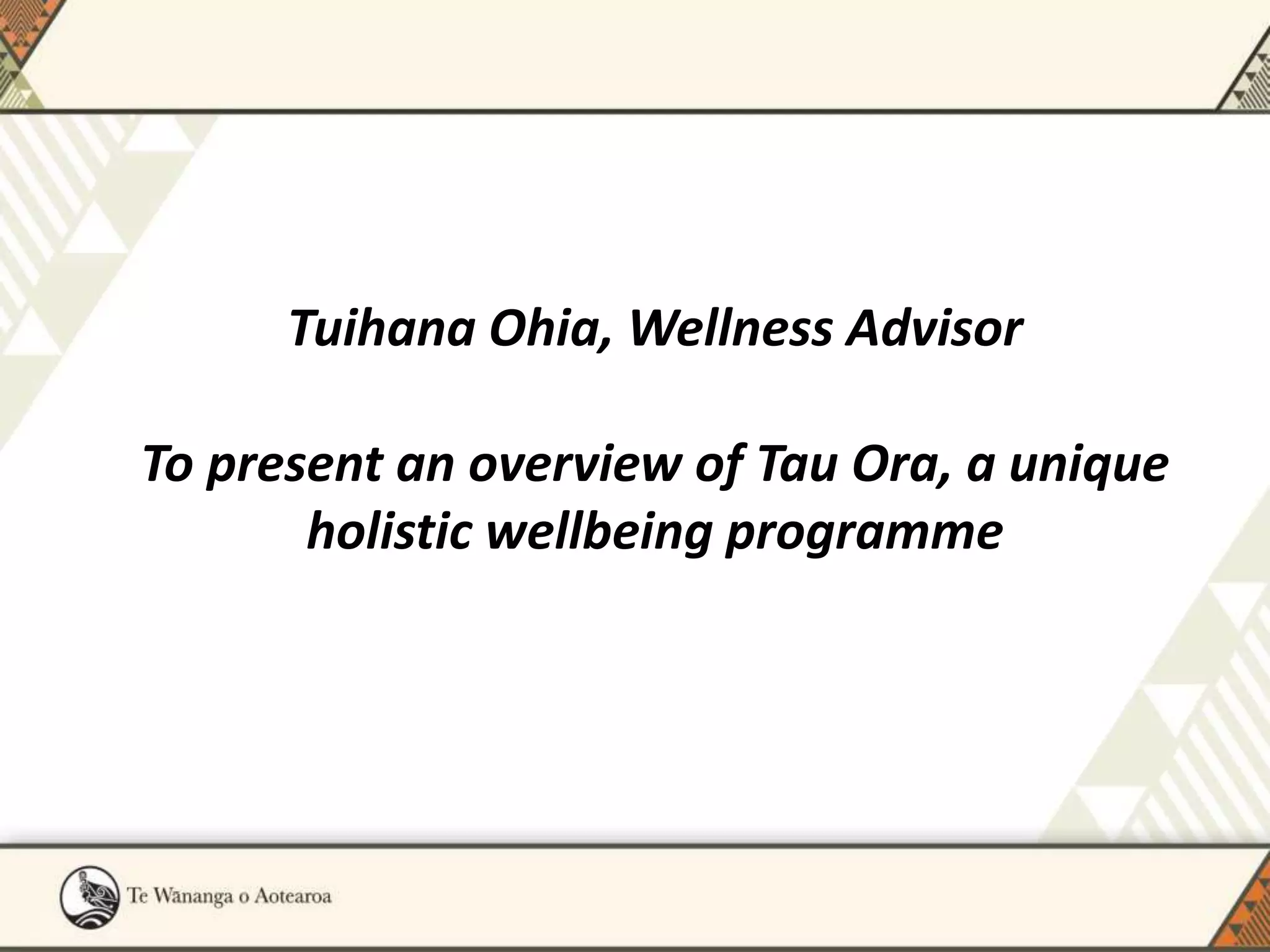 Tau Ora - Encouraging wellbeing for all | PPTX | Healthcare Industry ...
