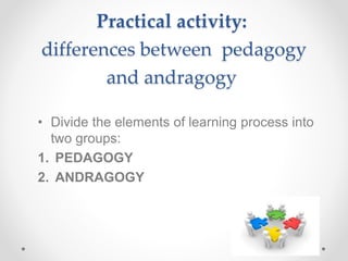 Tau pedagogy and androgogy | PPT