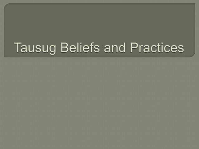 Tausug Beliefs and Practices | PPT