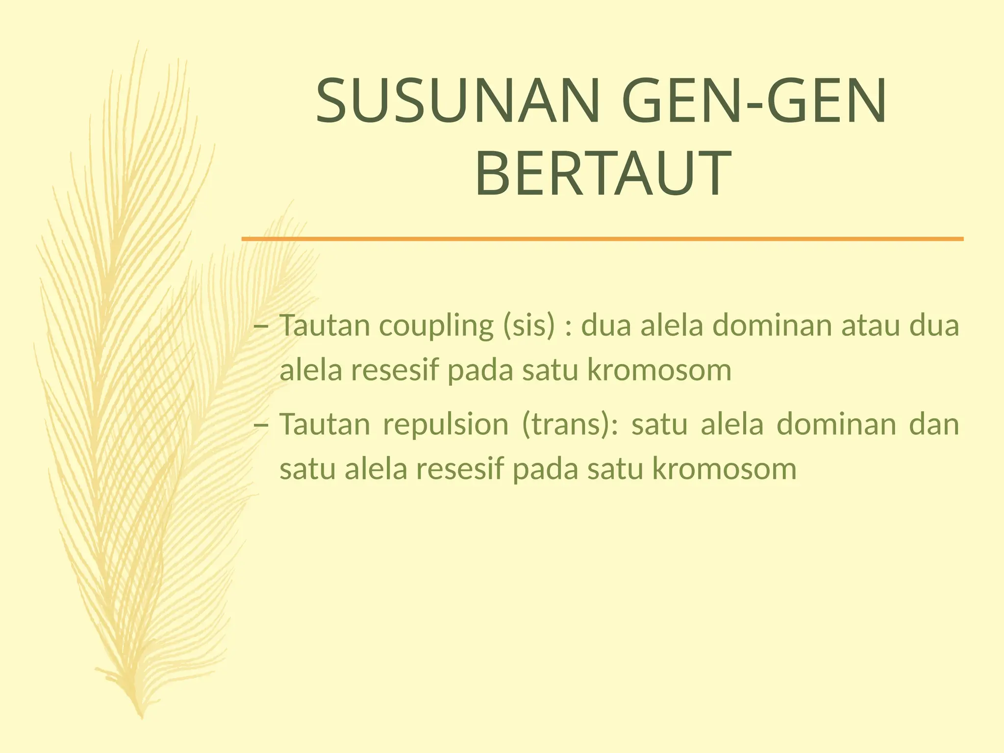 tautan gen-Tautan gen (atau linkage dalam bahasa Inggris).pptx