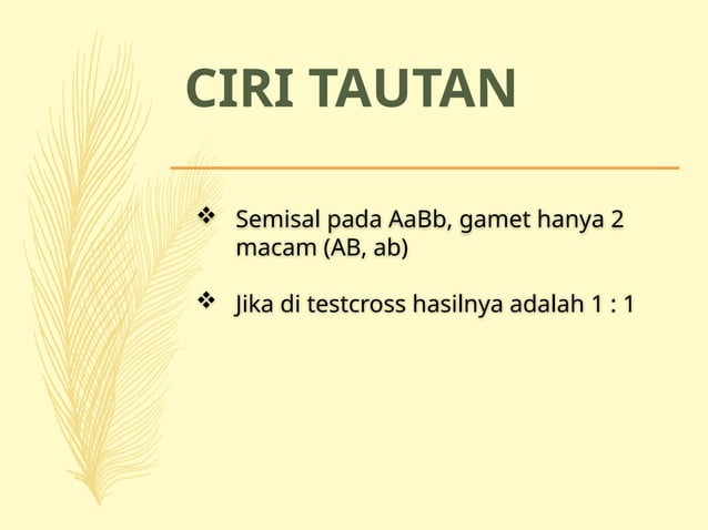 tautan gen-Tautan gen (atau linkage dalam bahasa Inggris).pptx