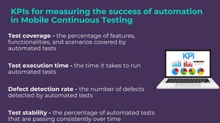 The Role of Automation in Mobile Continuous Testing | PPT