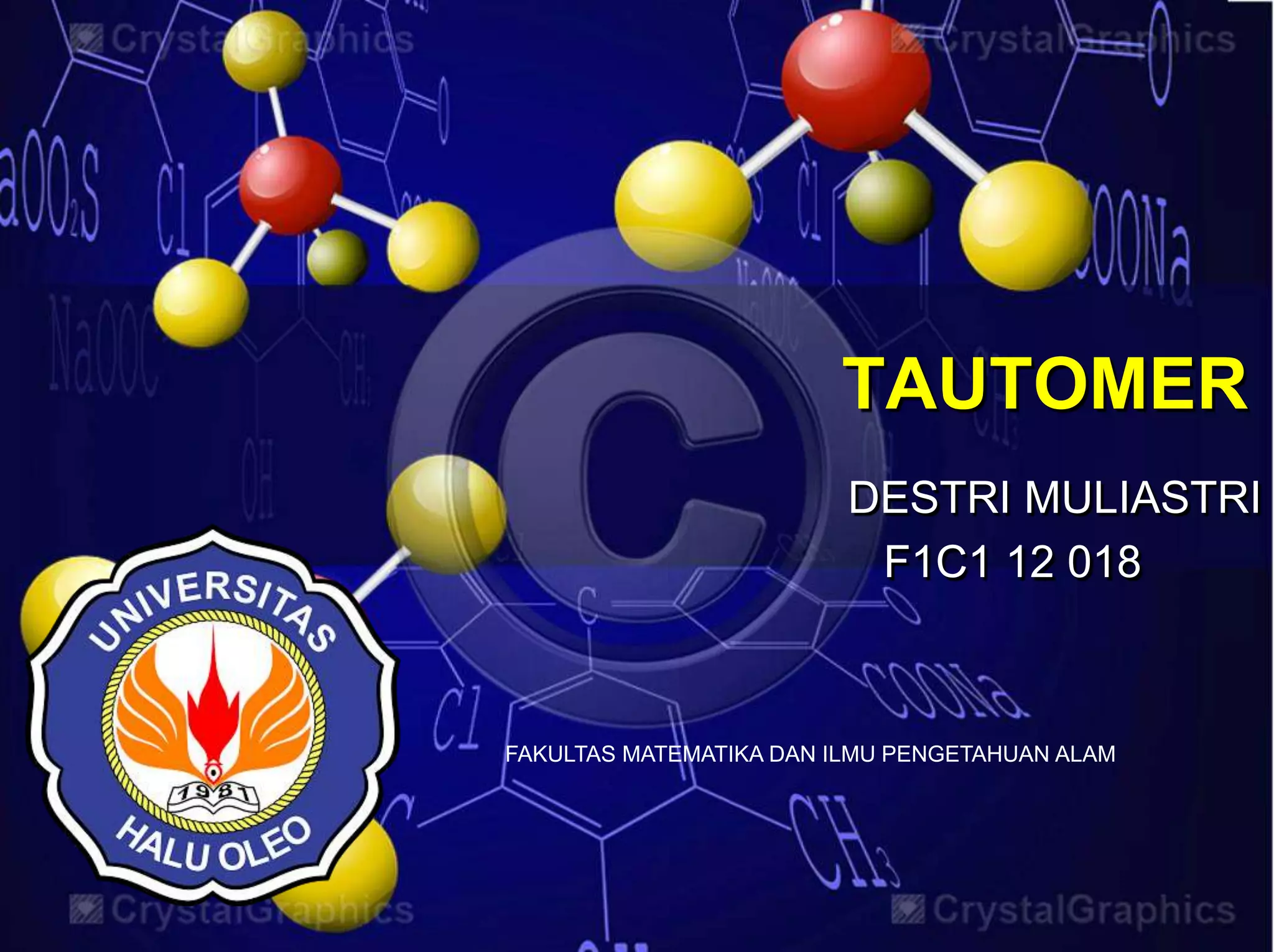 Tautomer DESTRI | PPTX