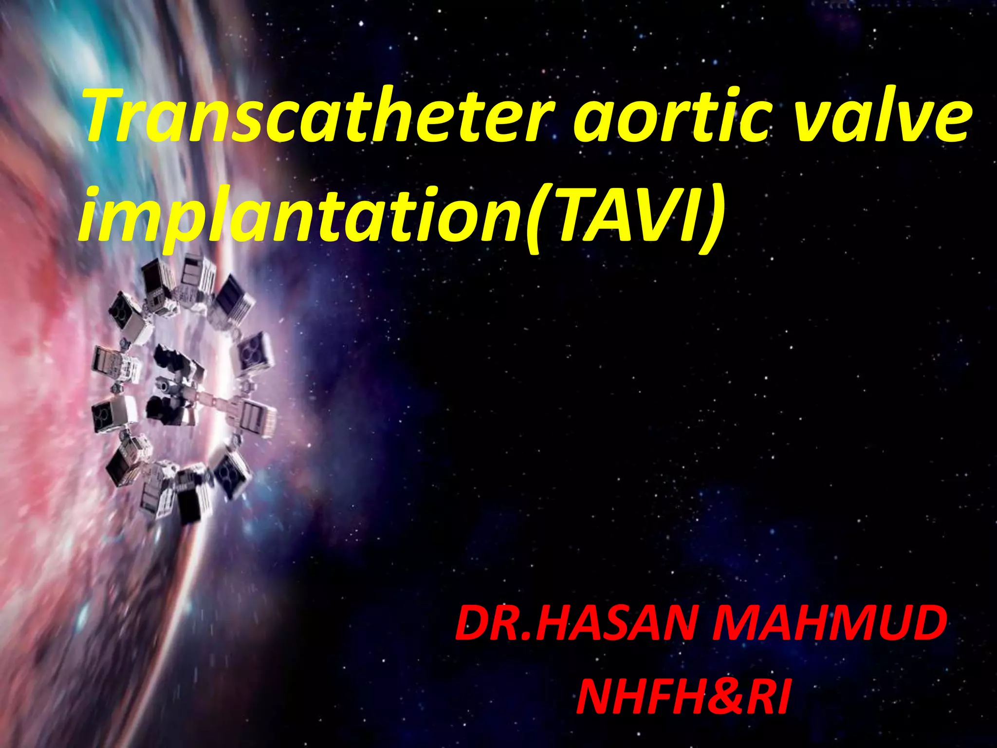 Tavi,Transcatheter Aortic Valve Replacement, TAVI,TAVR, | PPTX
