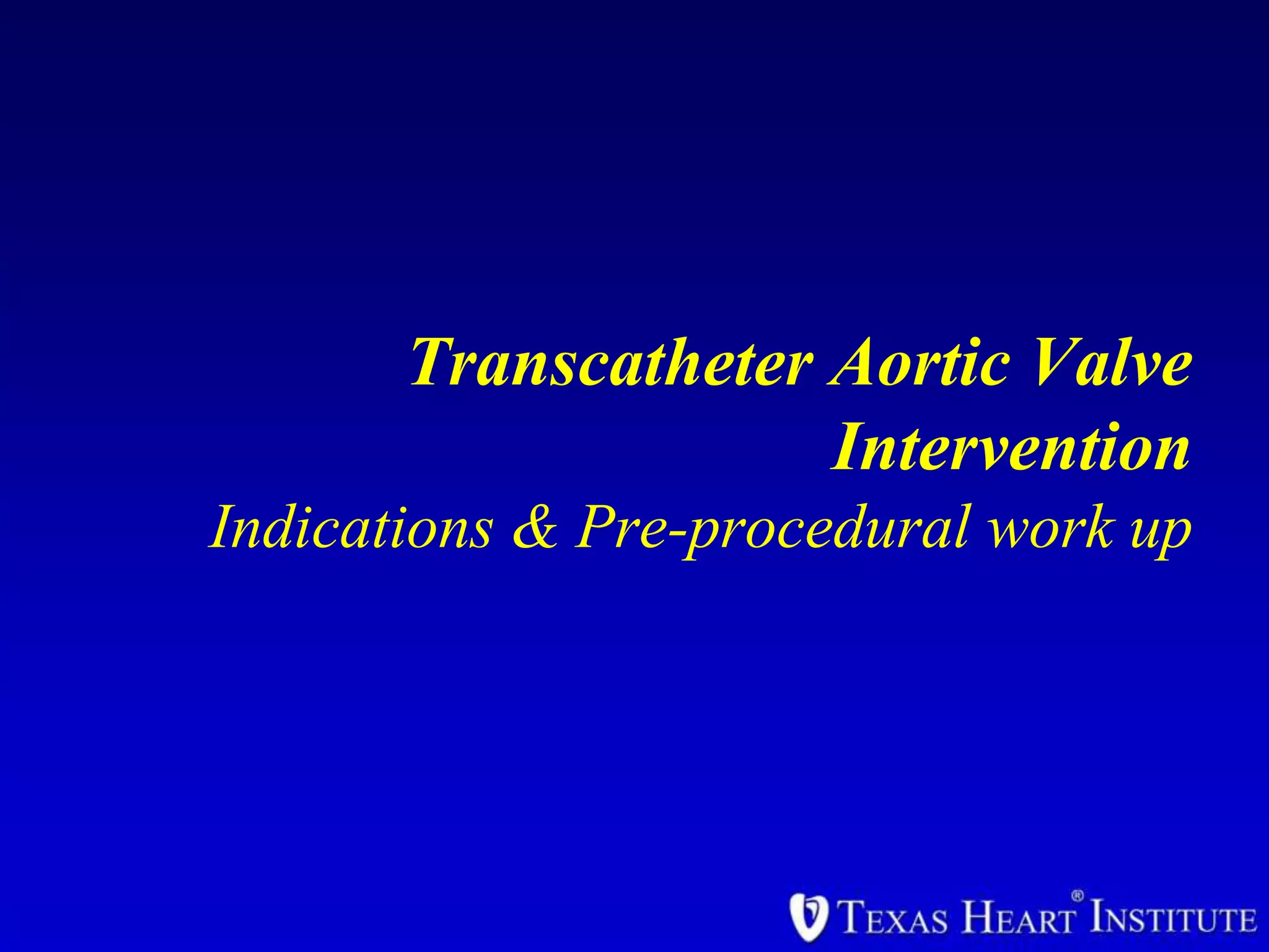 TAVI procedure review with cases | PPTX